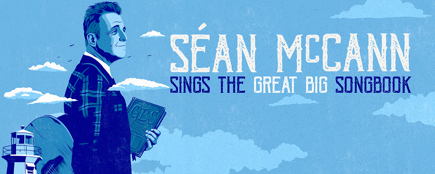 SOLD OUT: Séan McCann Sings the Great Big Songbook | Shenkman Arts Centre